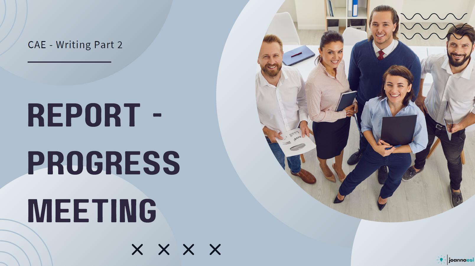 Cambridge CAE – Writing Part 2 (report) – JoannaESL